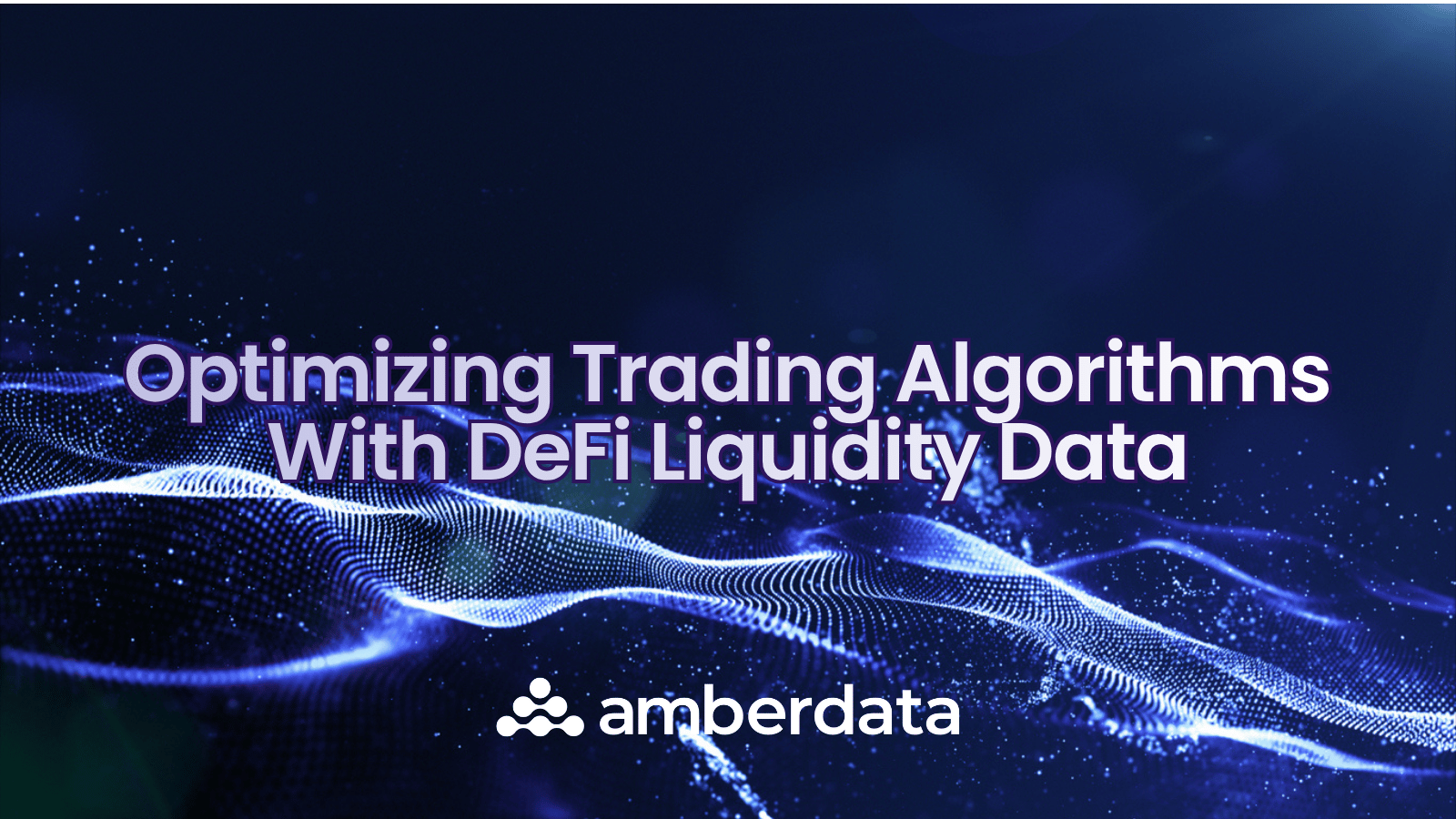 Optimizing Trading Algorithms With DeFi Liquidity Data
